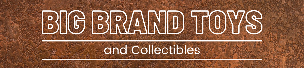 Big Brand Toys and Collectibles – BigBrandToys
